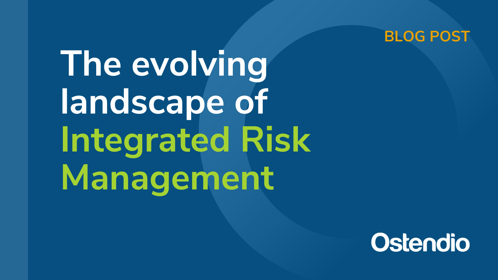 The evolving landscape of Integrated Risk Management